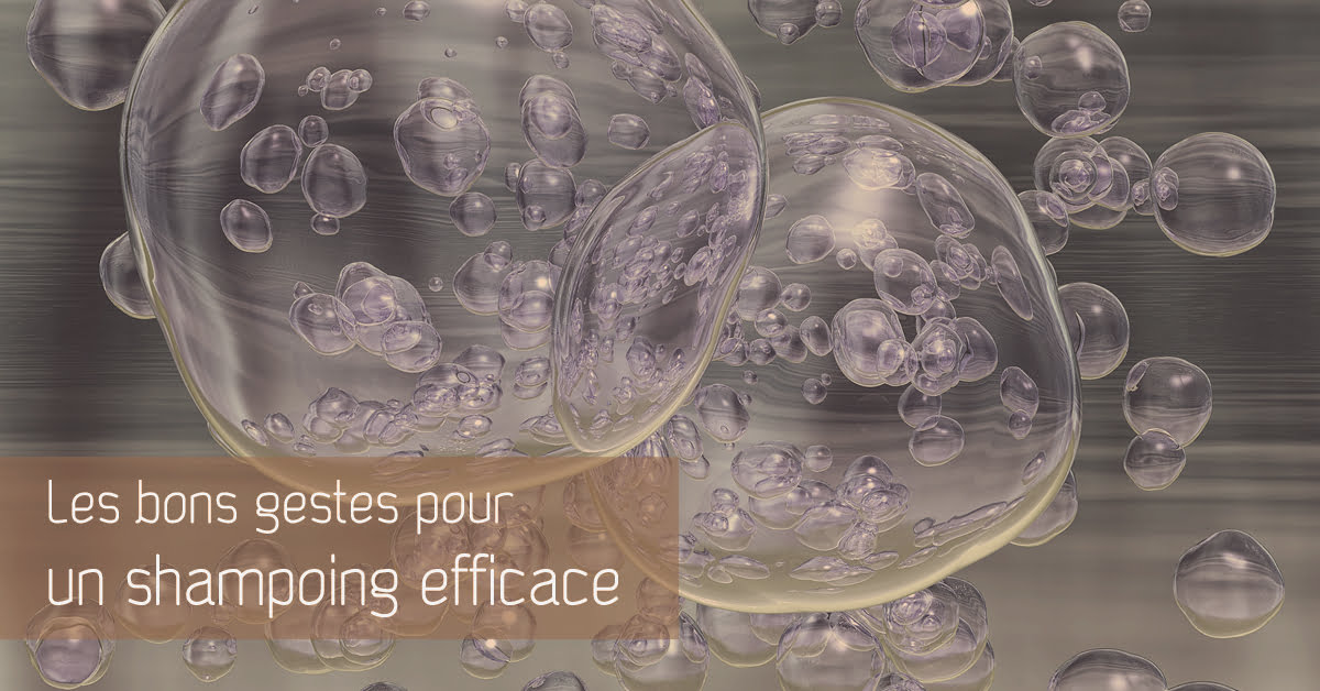 Les bons gestes pour un shampoing efficace | Antonin .B